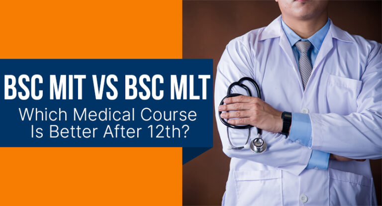 BSc MIT vs BSc MLT: Which Course Is Best After 12th?